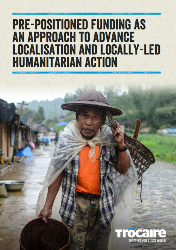 Pre-positioned funding as an approach to advance localisation and locally-led humanitarian ...